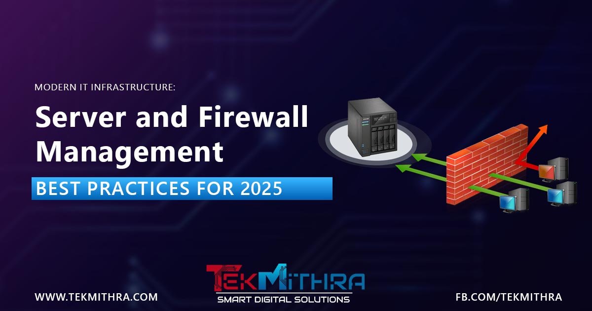 Server and Firewall Management – Best Practices for 2025 - Tekmithra